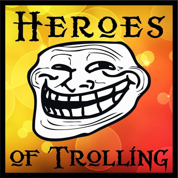 Contact Heroes of Trolling - Creator and Influencer