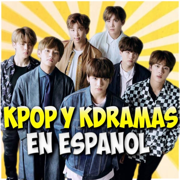 Contact K-pop y K-Dramas en Español - Creator and Influencer